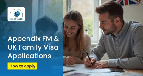 Appendix FM & UK Family Visa Applications: A Complete Guide